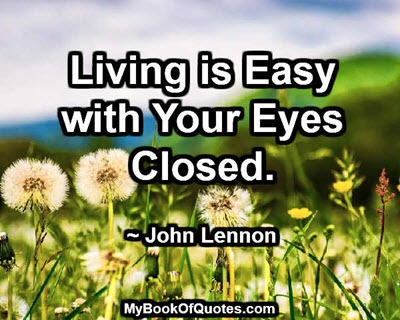 Living Is Easy - MyBookOfQuotes.com